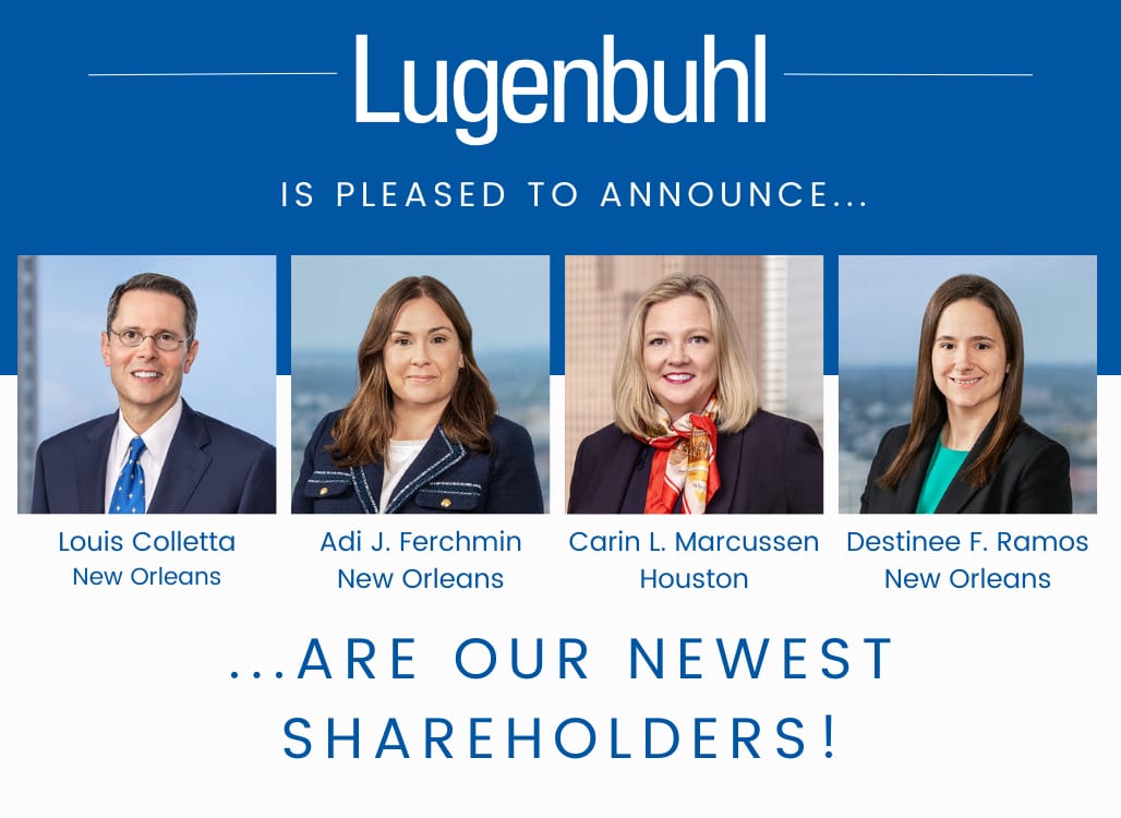Lugenbuhl Announces Four New Shareholders | Lugenbuhl, Wheaton, Peck ...